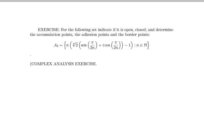 EXERCISE: For the following set indicate if it is | Chegg.com