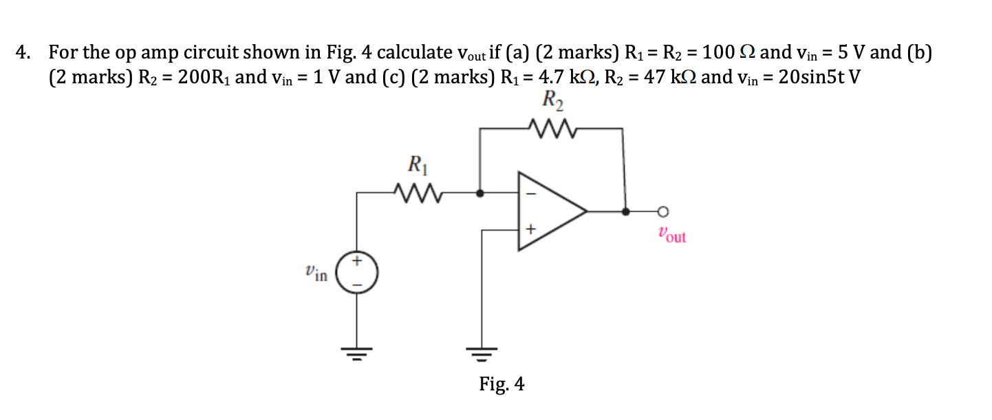 Solved 4. For the op amp circuit shown in Fig. 4 calculate | Chegg.com