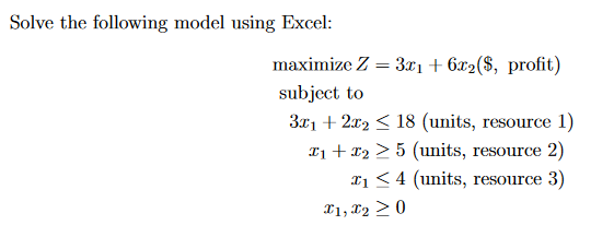 Solved Solve the following model using Excel: maximizeZ | Chegg.com