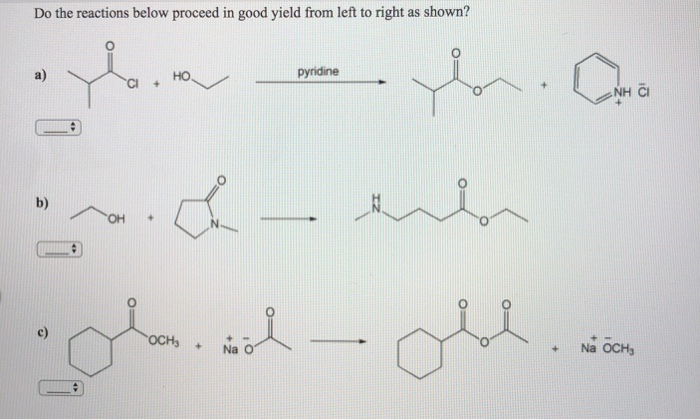 Solved Do the reactions below proceed in good yield from | Chegg.com