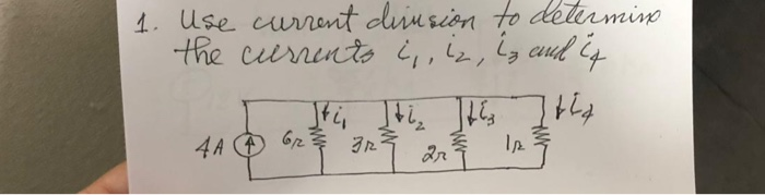 Solved Use current division to determine the currents i1, | Chegg.com