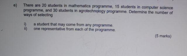 Solved e) There are 20 students in mathematics programme, 15 | Chegg.com