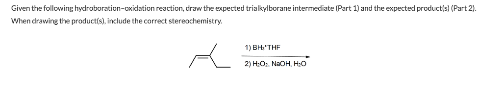 Solved Given the following hydroboration–oxidation reaction, | Chegg.com