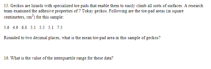 Solved 15. Geckos are lizards with specialized toe pads that | Chegg.com