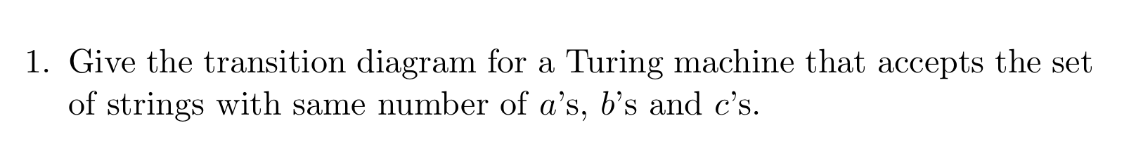 Solved 1. Give the transition diagram for a Turing machine | Chegg.com