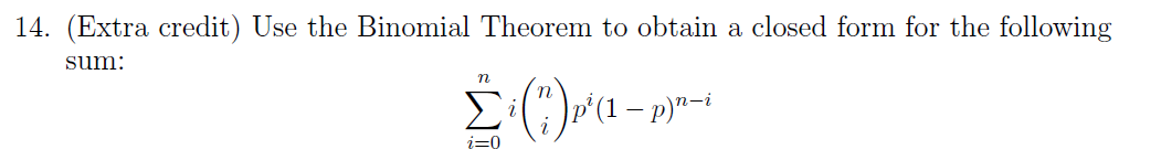Solved 14. (Extra credit) Use the Binomial Theorem to obtain | Chegg.com