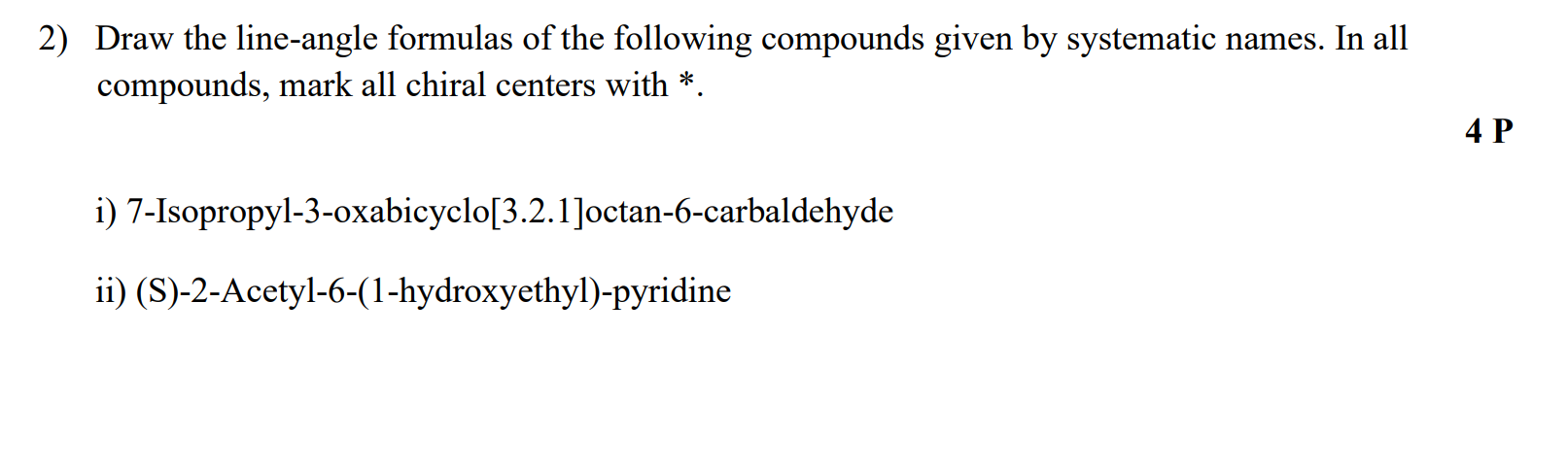 Solved 2) Draw the line-angle formulas of the following | Chegg.com