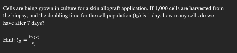 Solved Cells are being grown in ﻿culture for a skin | Chegg.com