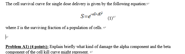 Solved The cell survival curve for single dose delivery is | Chegg.com