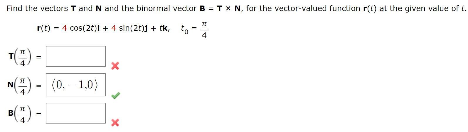 Solved Find the vectors T and N and the binormal vector B = | Chegg.com