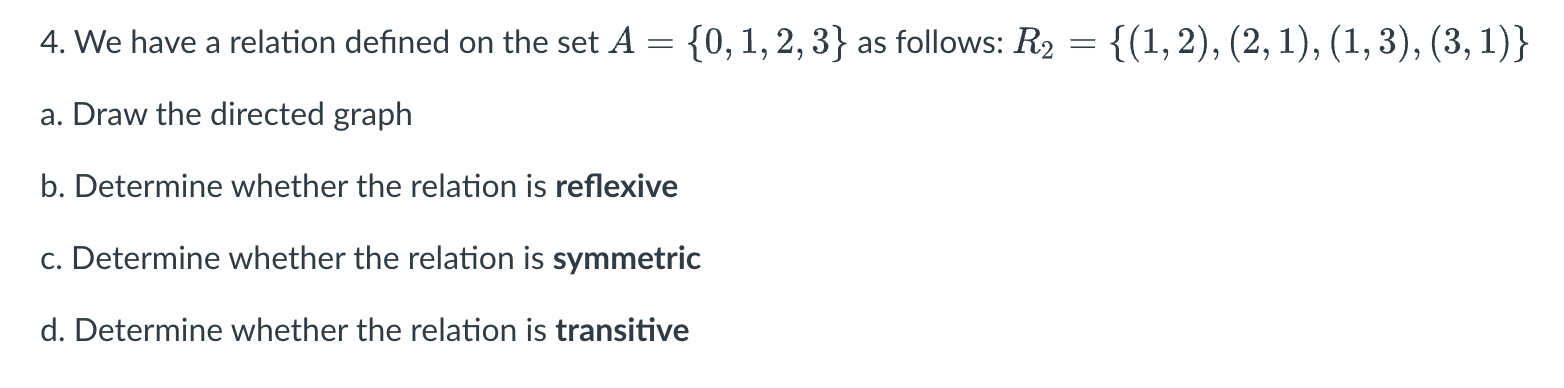Solved 4. We have a relation defined on the set A={0,1,2,3} | Chegg.com