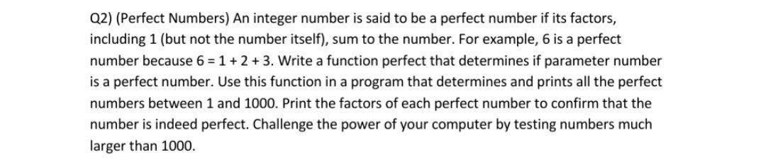 Solved Q2) (Perfect Numbers) An integer number is said to be | Chegg.com