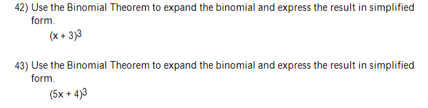 Solved 42) Use the Binomial Theorem to expand the binomial | Chegg.com