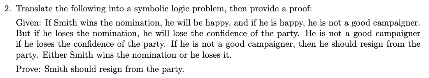 Solved 2. Translate the following into a symbolic logic | Chegg.com