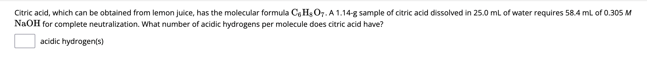 Solved Citric acid, which can be obtained from lemon juice, | Chegg.com