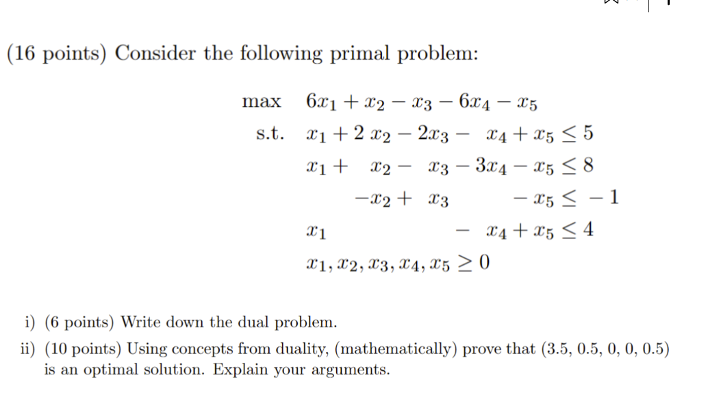Solved (16 points) Consider the following primal problem: | Chegg.com