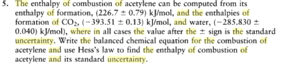 Solved 5. The enthalpy of combustion of acetylene can be | Chegg.com