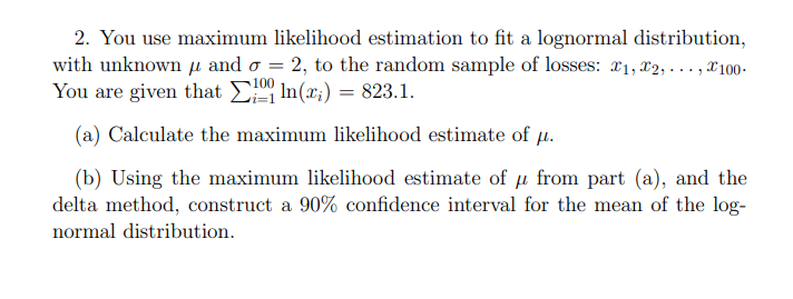 Solved 100 2. You use maximum likelihood estimation to fit a | Chegg.com