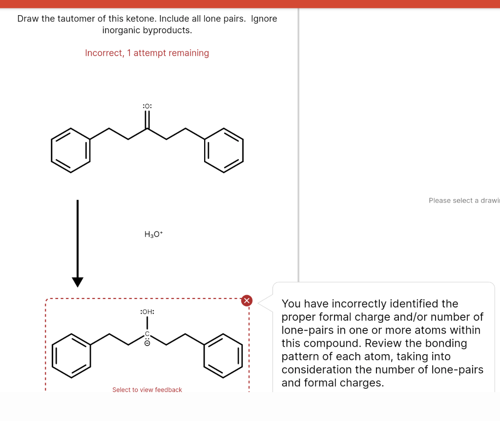 Solved Draw the tautomer of this ketone. Include all lone | Chegg.com