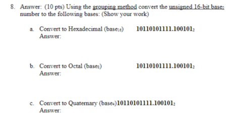 Solved Using the grouping method convert the unsigned 16 bit | Chegg.com