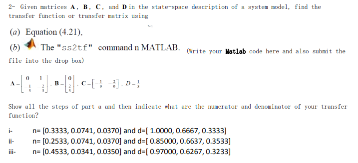 Solved 2- Given matrices A,B,C, and D in the state-space | Chegg.com