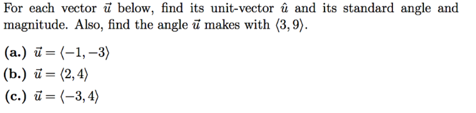 Solved For each vector u below, find its unit-vector and its | Chegg.com