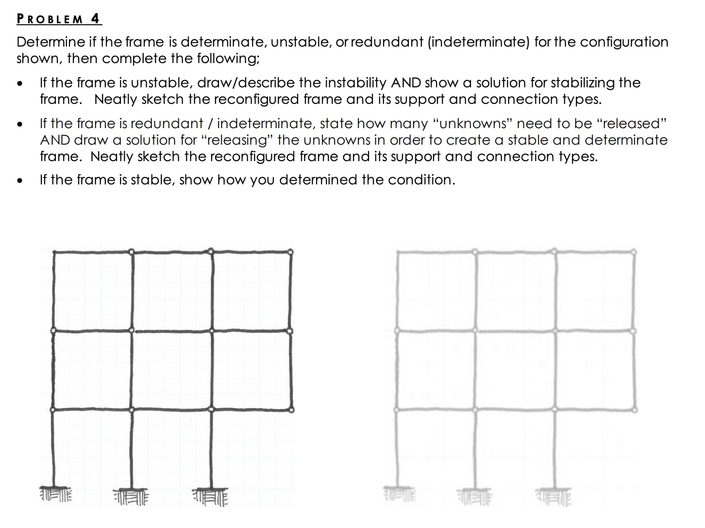 Solved Determine if the frame is determinate, unstable, or | Chegg.com