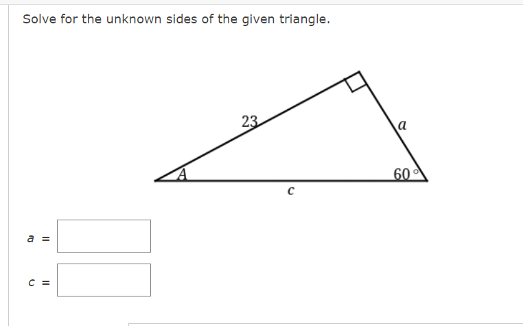 Solved Solve for the unknown sides of the given triangle. | Chegg.com