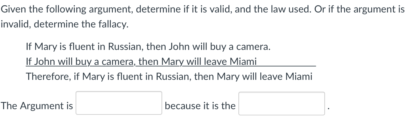 Solved Given the following argument, determine if it is | Chegg.com