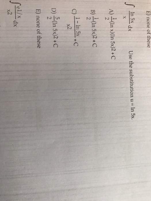 Solved How to solve integral ln 5x/x dx Use the | Chegg.com