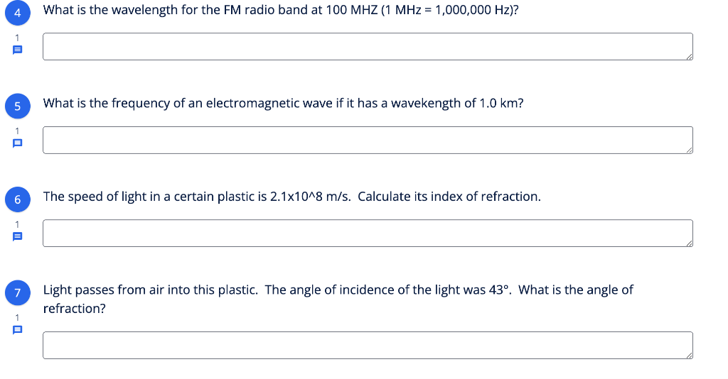 Solved 4 What is the wavelength for the FM radio band at 100 | Chegg.com