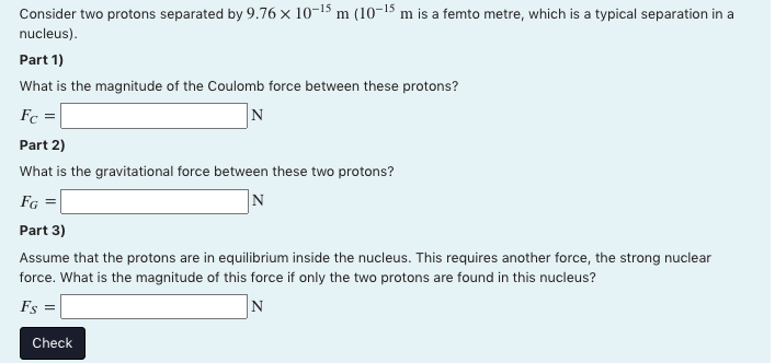 Solved Consider two protons separated by 9.76 x 10-15 m | Chegg.com