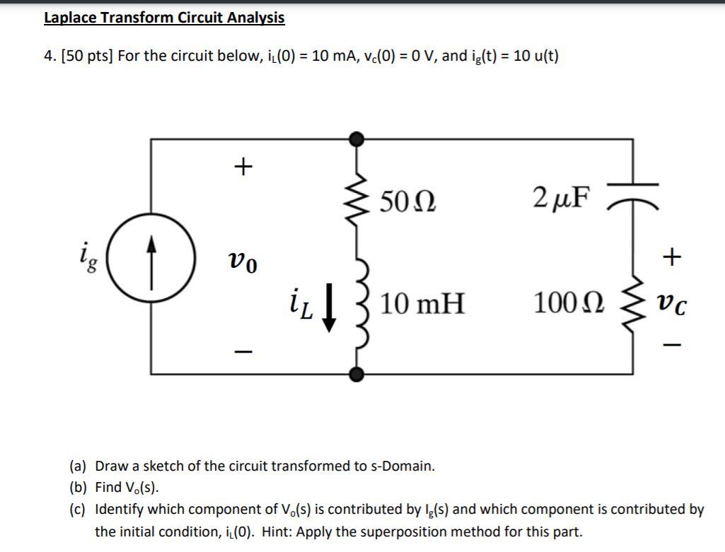 Solved Laplace Transform Circuit Analysis 4. (50 pts) For | Chegg.com