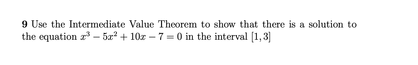 Solved 9 Use the Intermediate Value Theorem to show that | Chegg.com