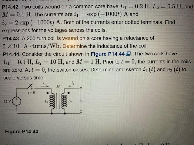 Solved Please do problem 14.42 and show steps. Two coils | Chegg.com