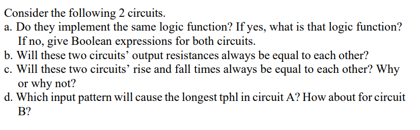 Solved Figure 6.2 Two static CMOS gates. Consider the | Chegg.com