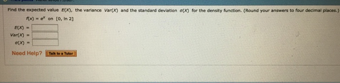 Solved Find The Expected Value E X The Variance Var X And