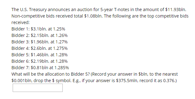 Solved The U.S. Treasury announces an auction for 5-year | Chegg.com