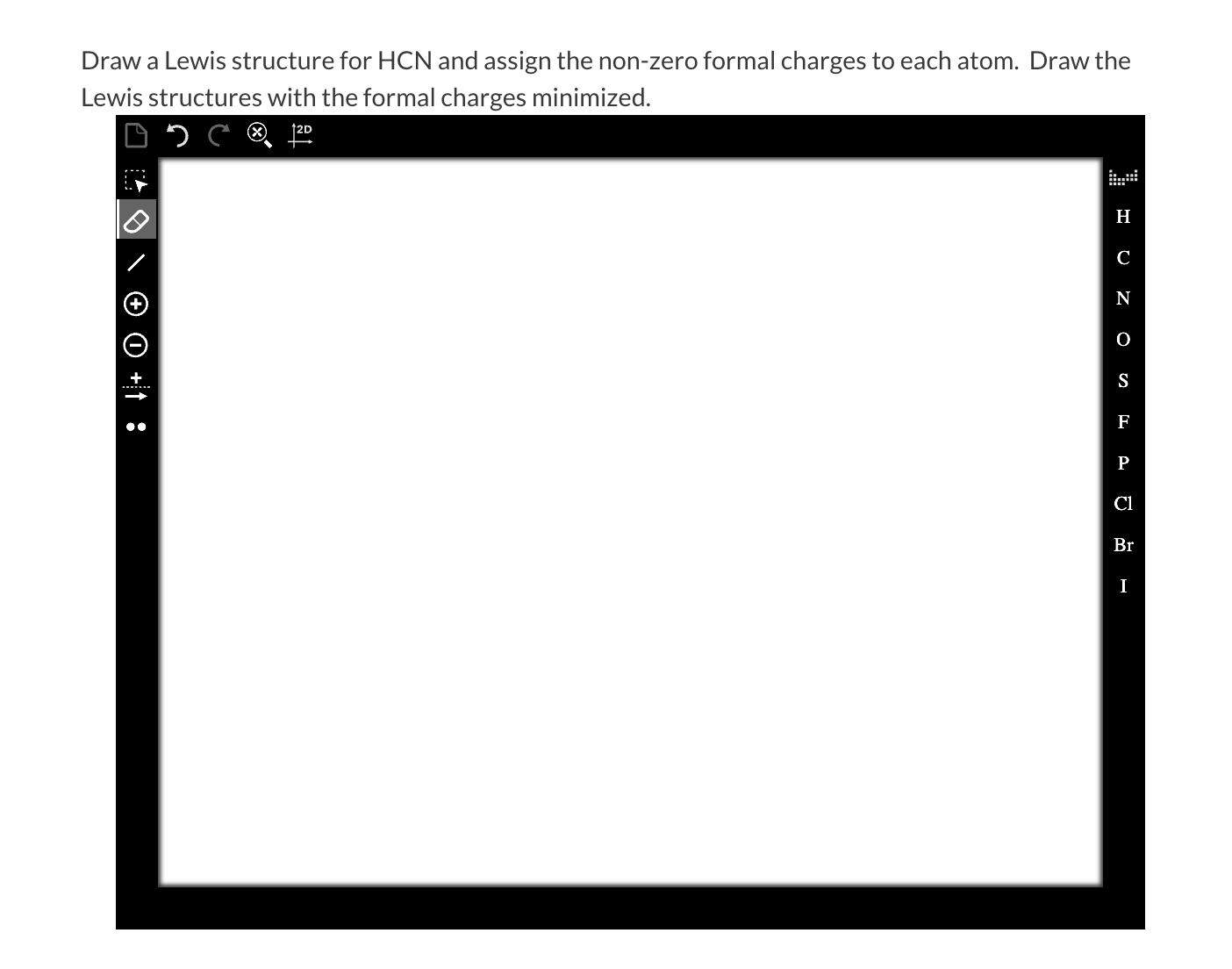 Solved Draw a Lewis structure for HCN and assign the | Chegg.com
