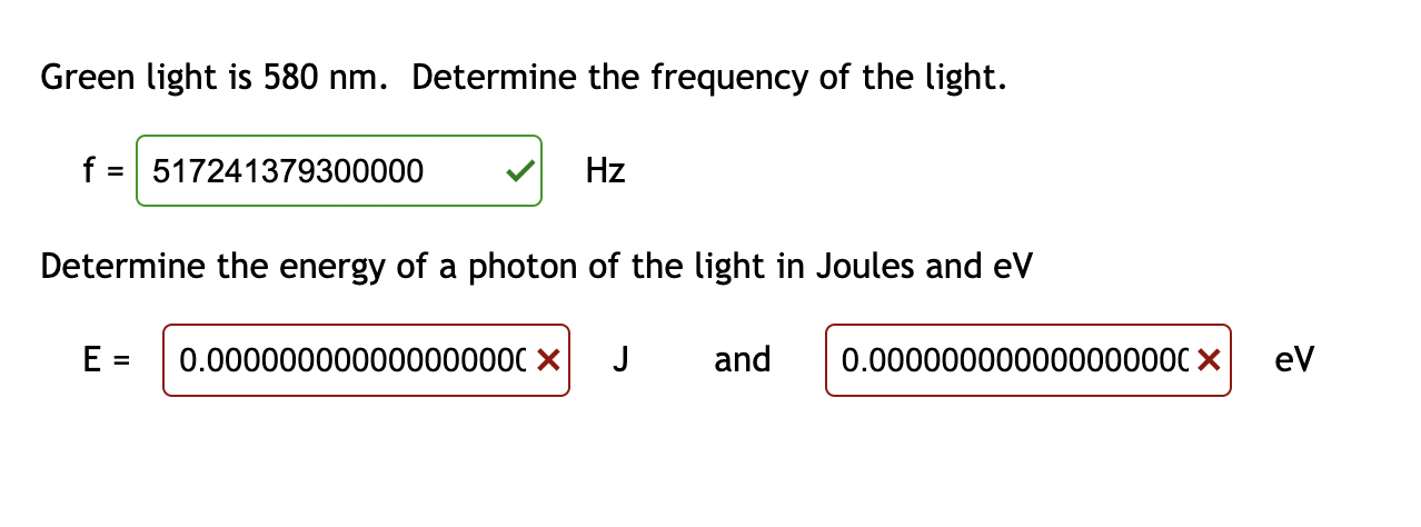 Solved Green light is 580 nm. Determine the frequency of the | Chegg.com