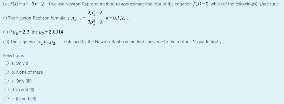 Solved Let . If we use Newton-Raphson method to | Chegg.com
