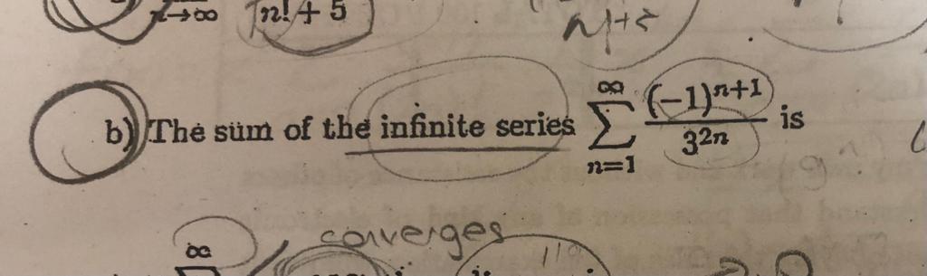 Solved b) The sum of the infinite series ∑n=1∞32n(−1)n+1 is | Chegg.com