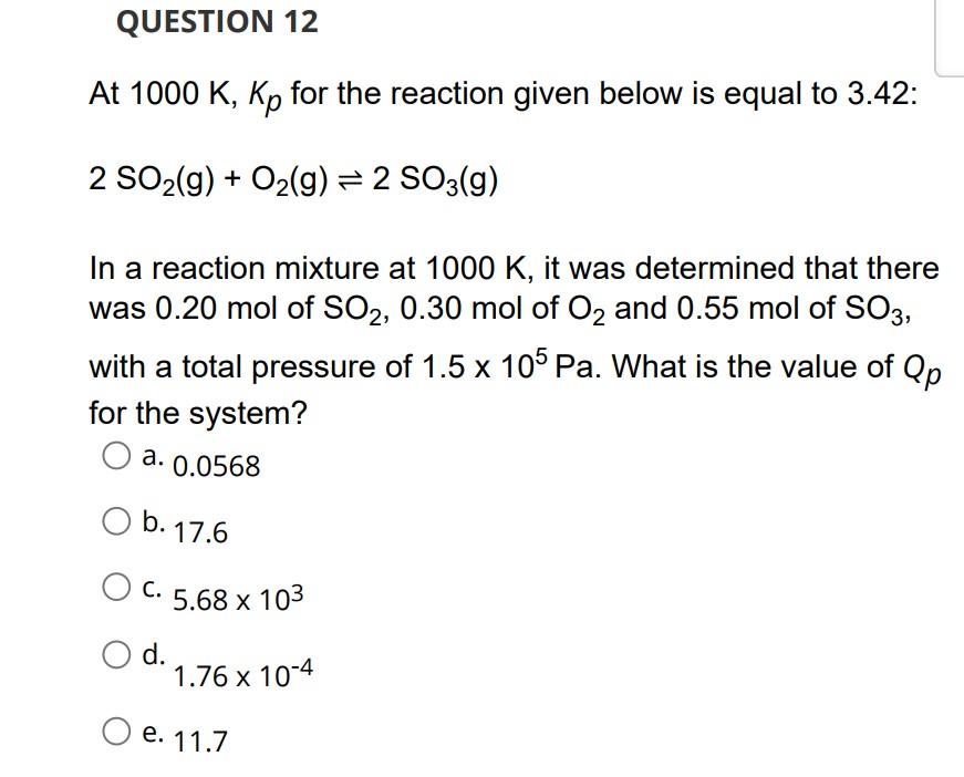Solved At 1000 K,Kp for the reaction given below is equal to | Chegg.com