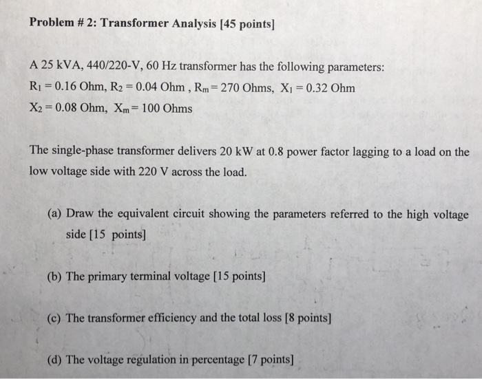 Solved Problem # 2: Transformer Analysis [45 points] A 25 | Chegg.com
