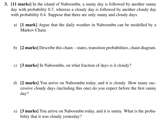 Solved 3. [11 marks] In the island of Naboombu, a sunny day | Chegg.com