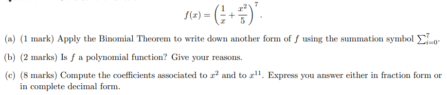 Solved 7 f()= $ = (4 +9) + (a) (1 mark) Apply the Binomial | Chegg.com