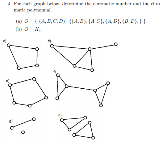 Solved 4. For each graph below, determine the chromatic | Chegg.com