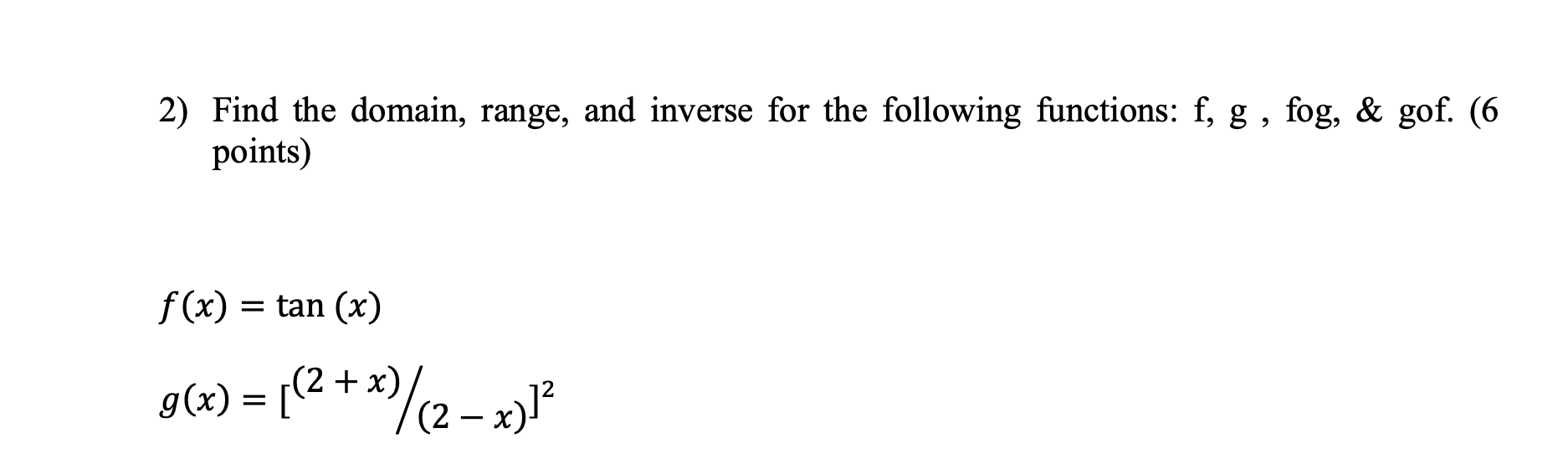 Solved 2) Find the domain, range, and inverse for the | Chegg.com