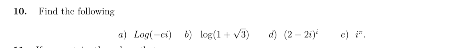 Solved 10. Find the following a) Log(-ei) b) log(1 + V3) d) | Chegg.com