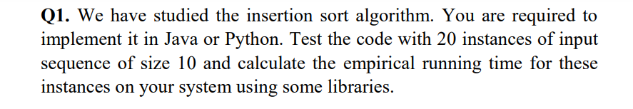 Solved Q1. We have studied the insertion sort algorithm. You | Chegg.com